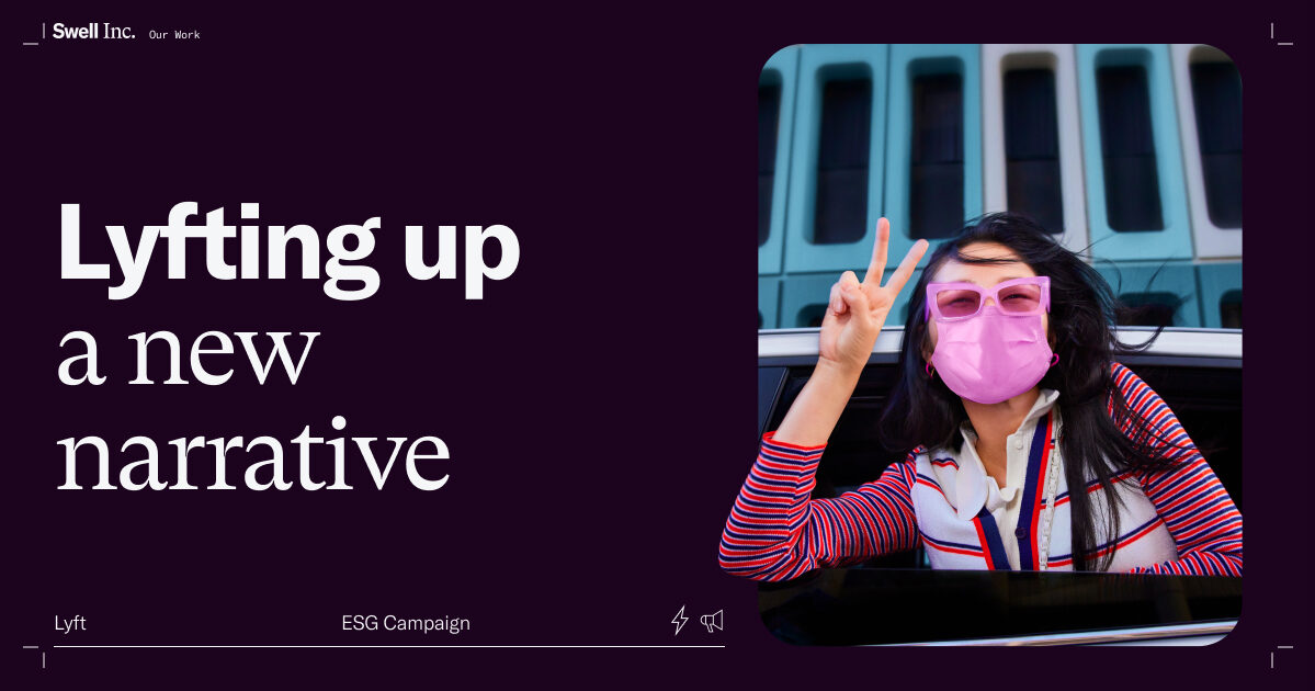 Lyft ESG Campaign | Swell Inc